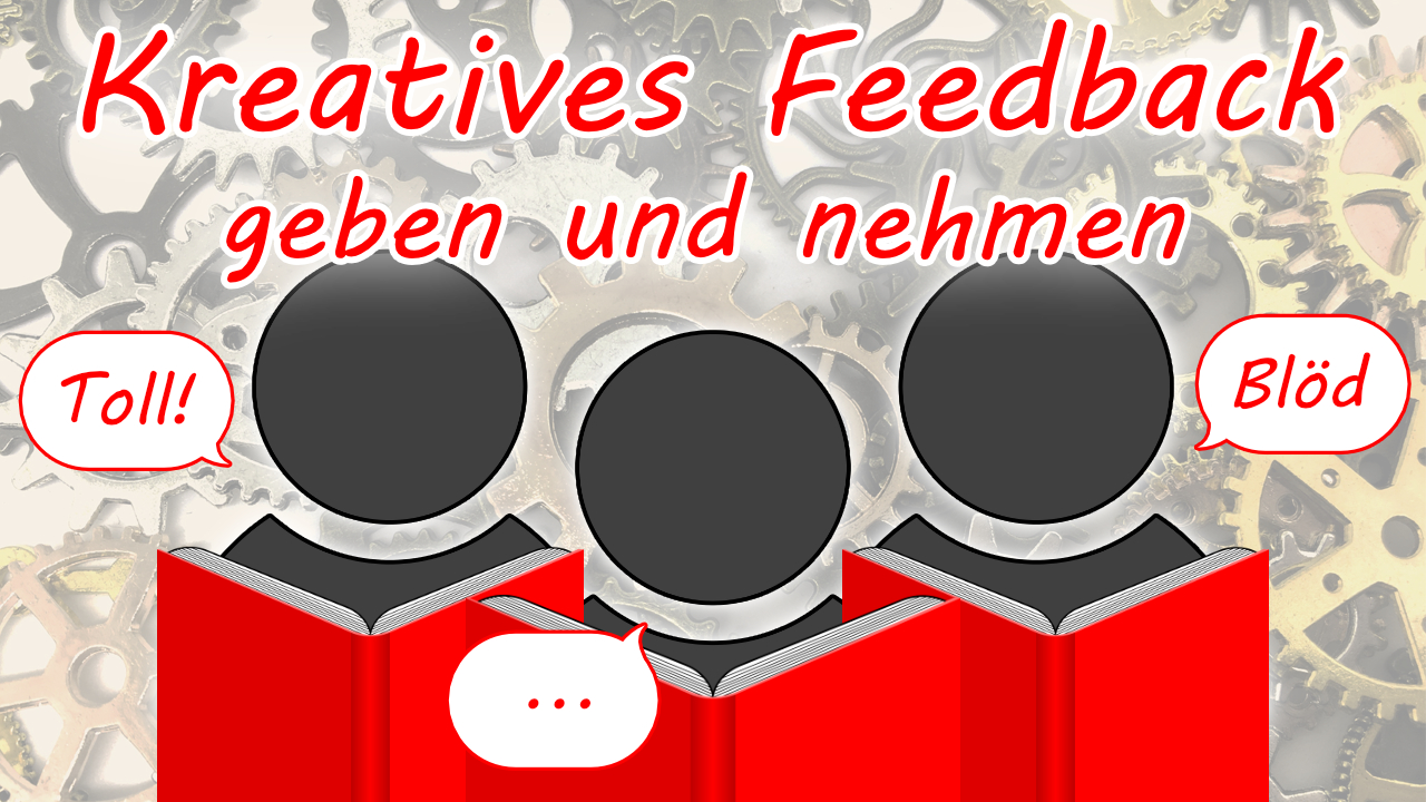 Kreatives Feedback geben und nehmen - Die Schreibtechnikerin